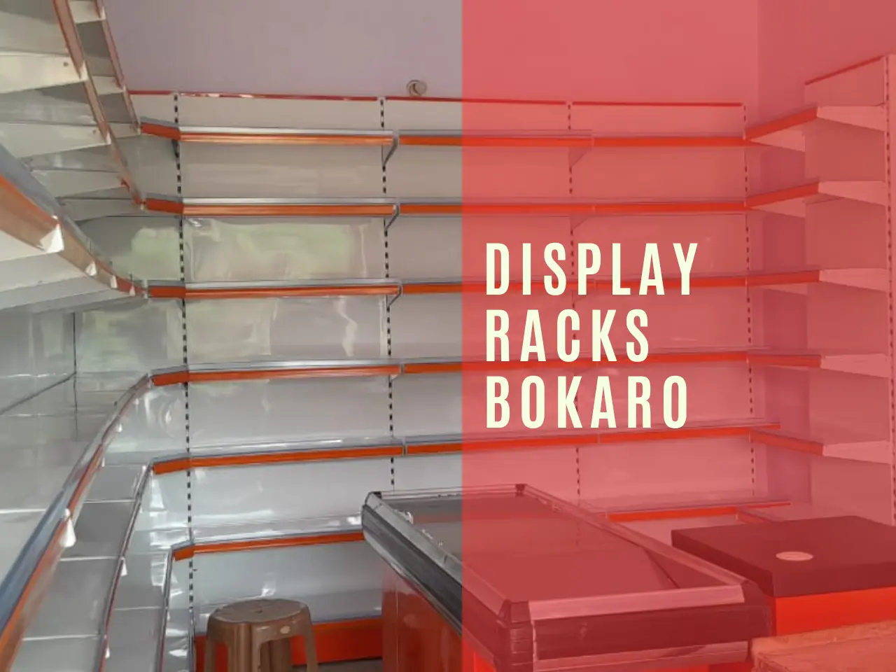 Display Racks Installation Bokaro