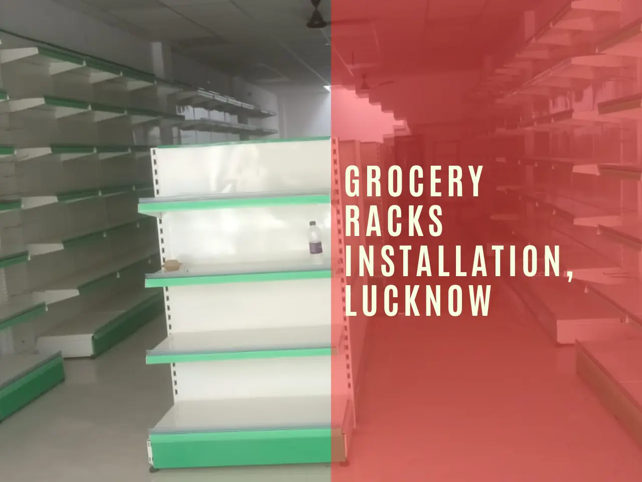 Grocery Racks Installation Lucknow