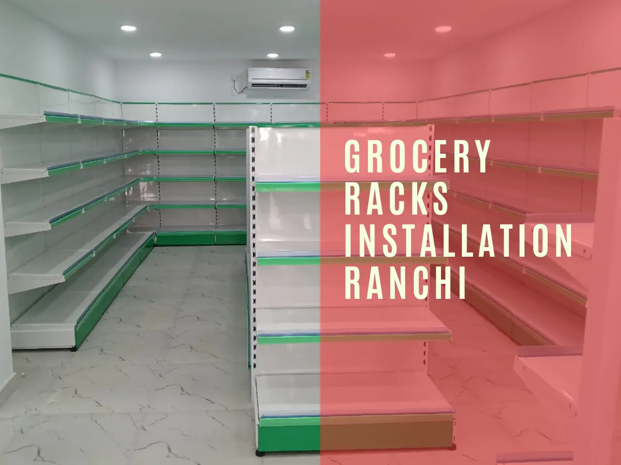 Grocery Racks Installation Ranchi