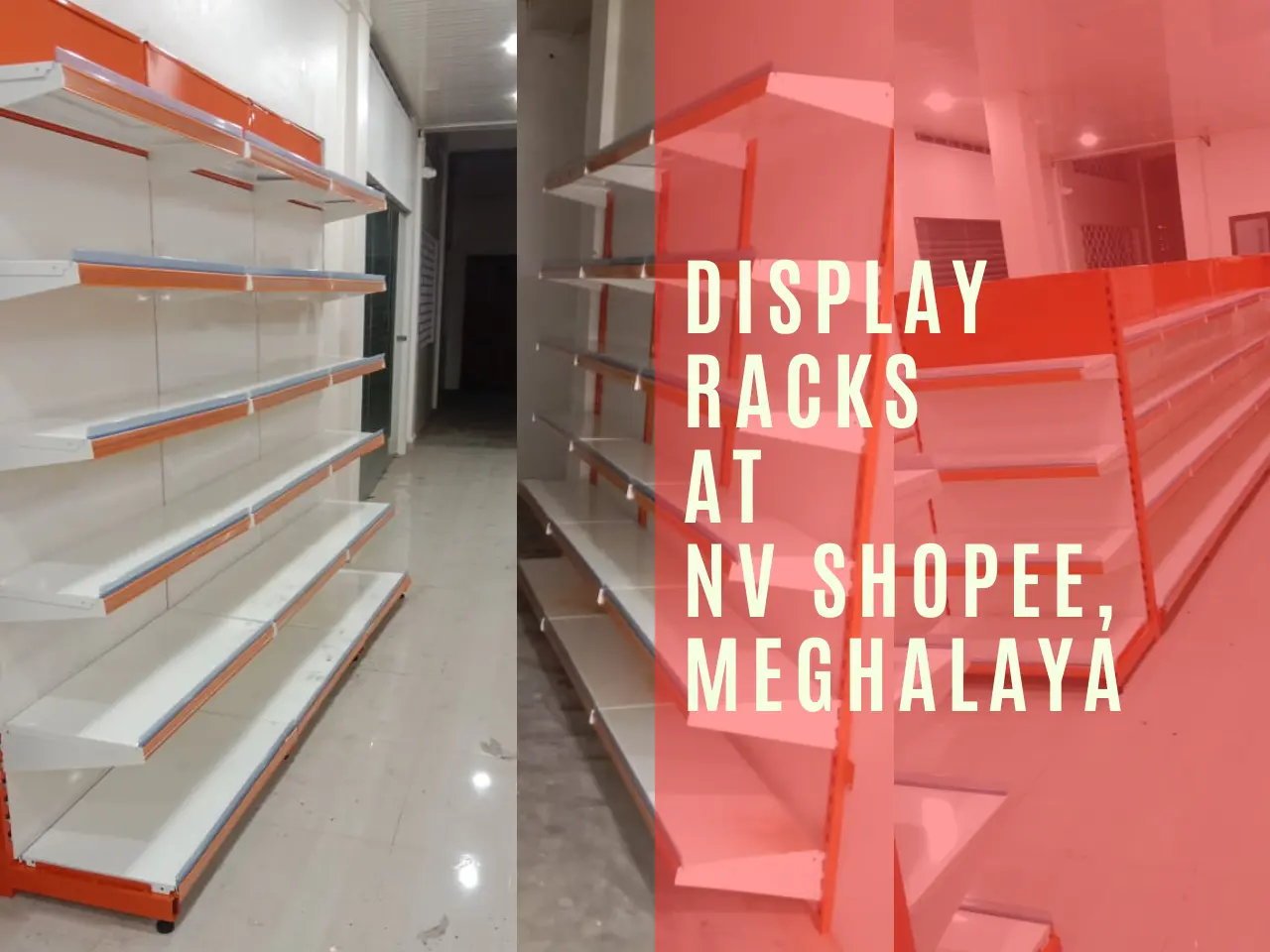 Display Racks installation Meghalaya