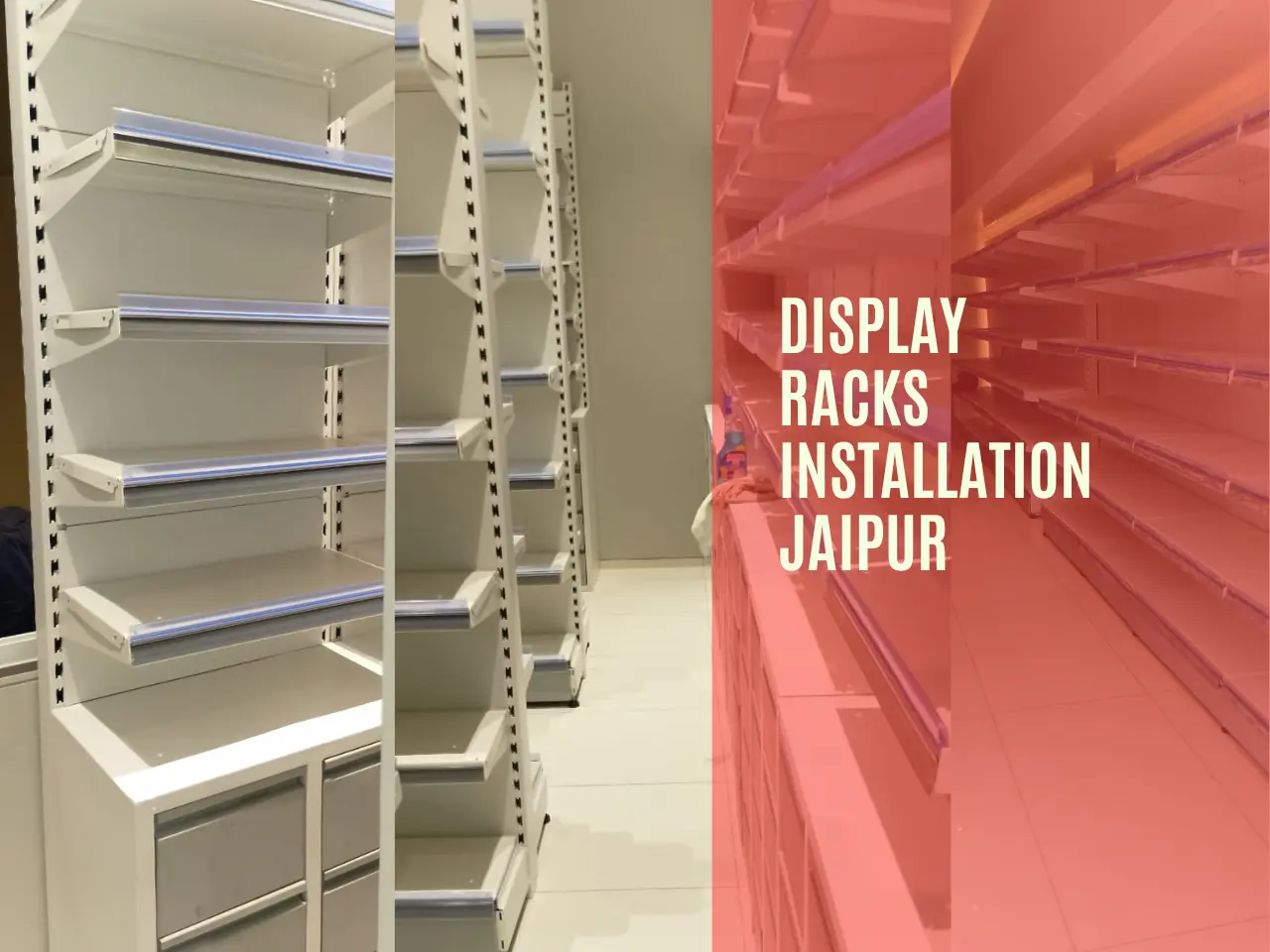 Display Racks Installation in Jaipur
