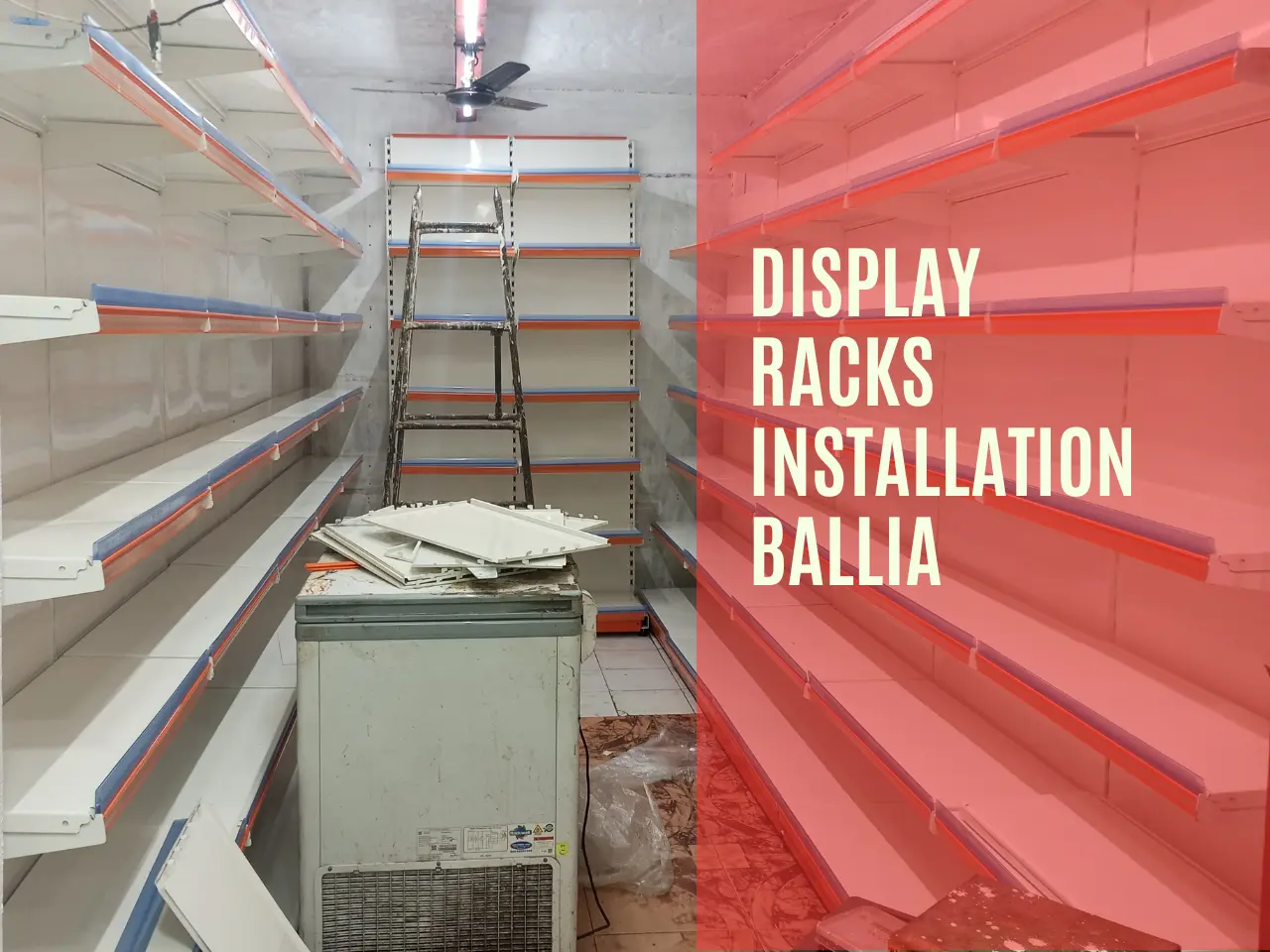 Display Racks Installation in Ballia