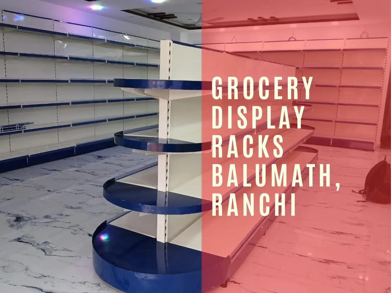 Grocery Display Racks in Balumath, Ranchi