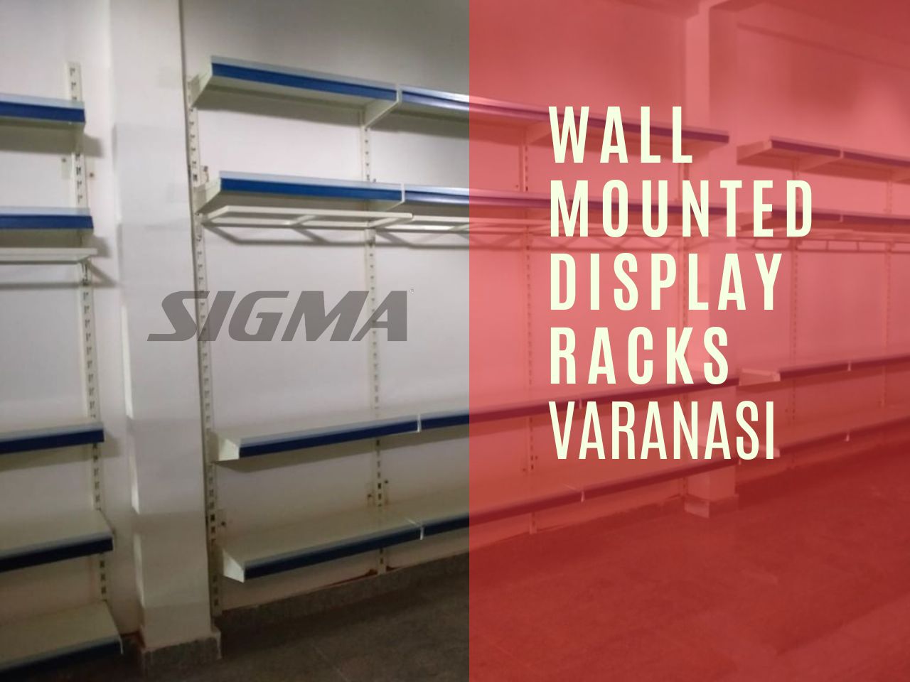 Our Work | Sigma Display Rack | Display Racks Installation